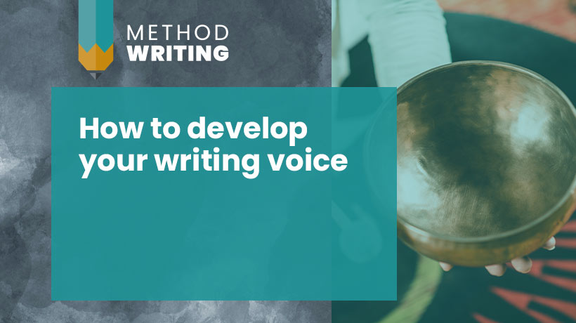 How To Develop Your Writing Voice Method Writing How To Develop Your Writing Voice Method Writing