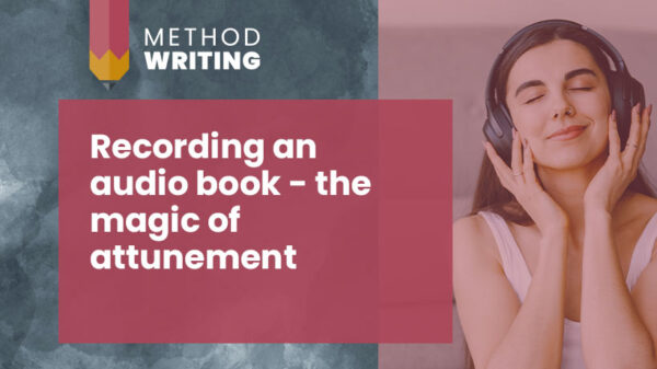 Writing Audio - Method Writing
